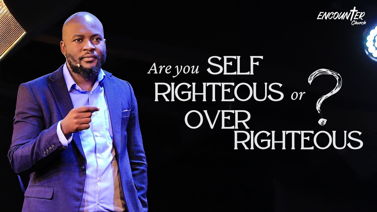 THE BOOK OF ROMANS // #3 Are You Self Righteous Or Over righteous ...