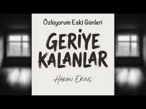 Hakan Erinç - Özlüyorum Eski Günleri