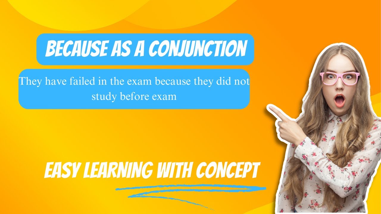 how to use because as a conjunction is explained in the vide with ...