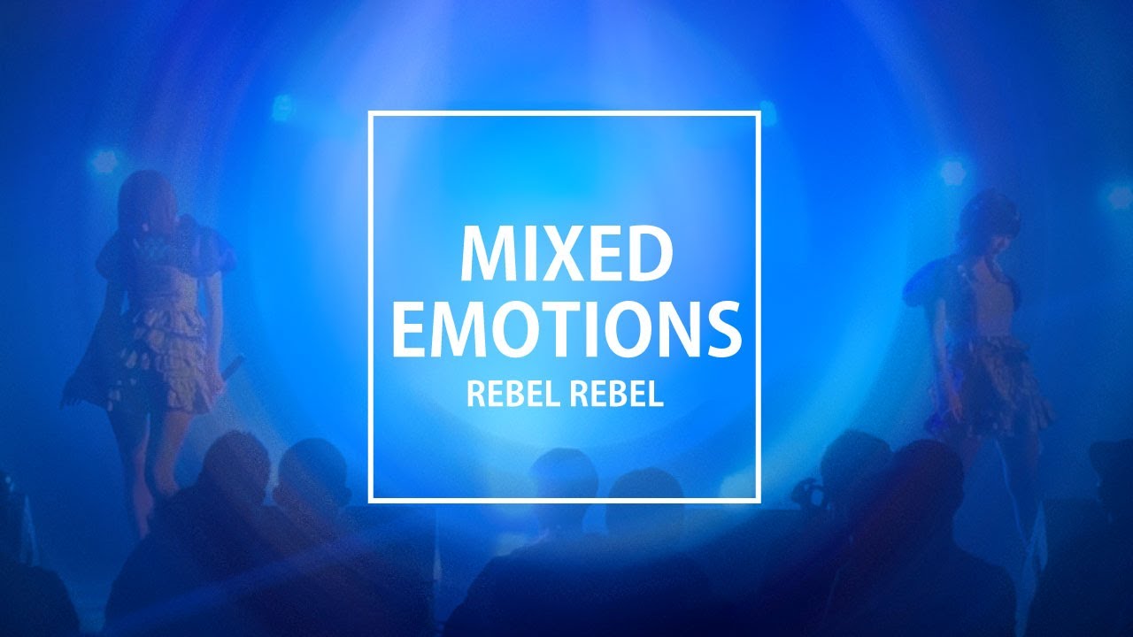 【Live】Mixed Emotions / REBEL REBEL（レベレベ）【Official】 - YouTube