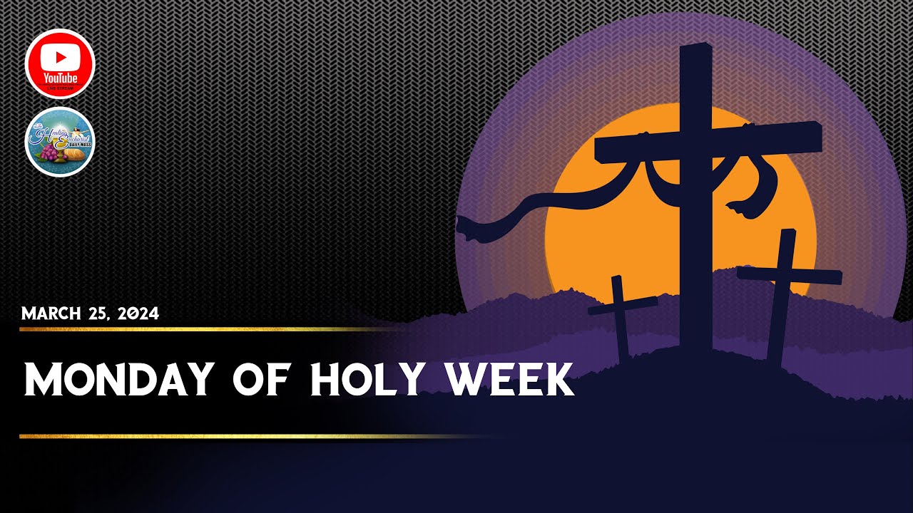 Monday of Holy Week March 25, 2024 - YouTube