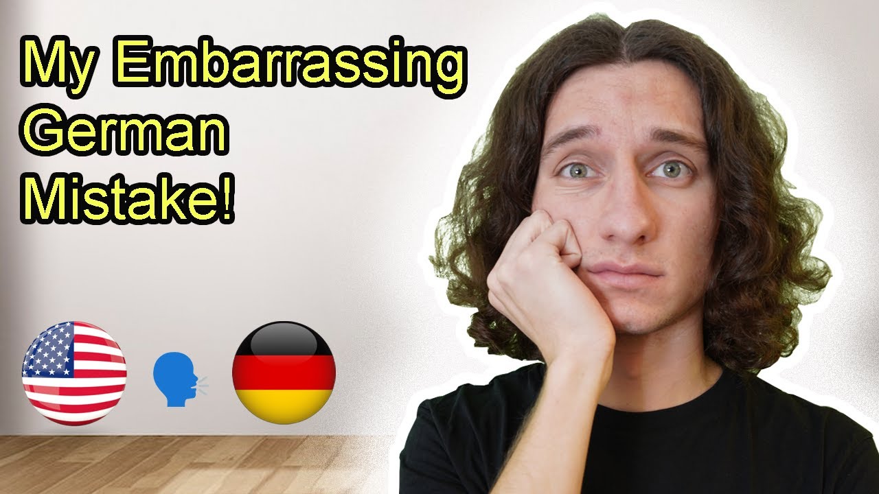 The Most Embarrassing German Mistake I Have Ever Made! - YouTube