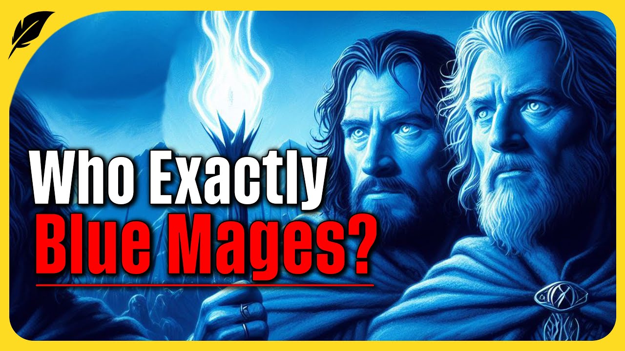 Who Exactly are "Blue Mages" of Middle-earth? - The Lord of the Rings ...