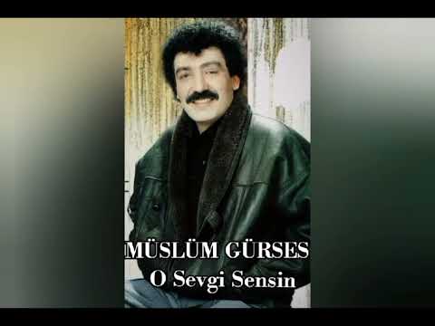 Müslüm Gürses- O Sevgi Sensin