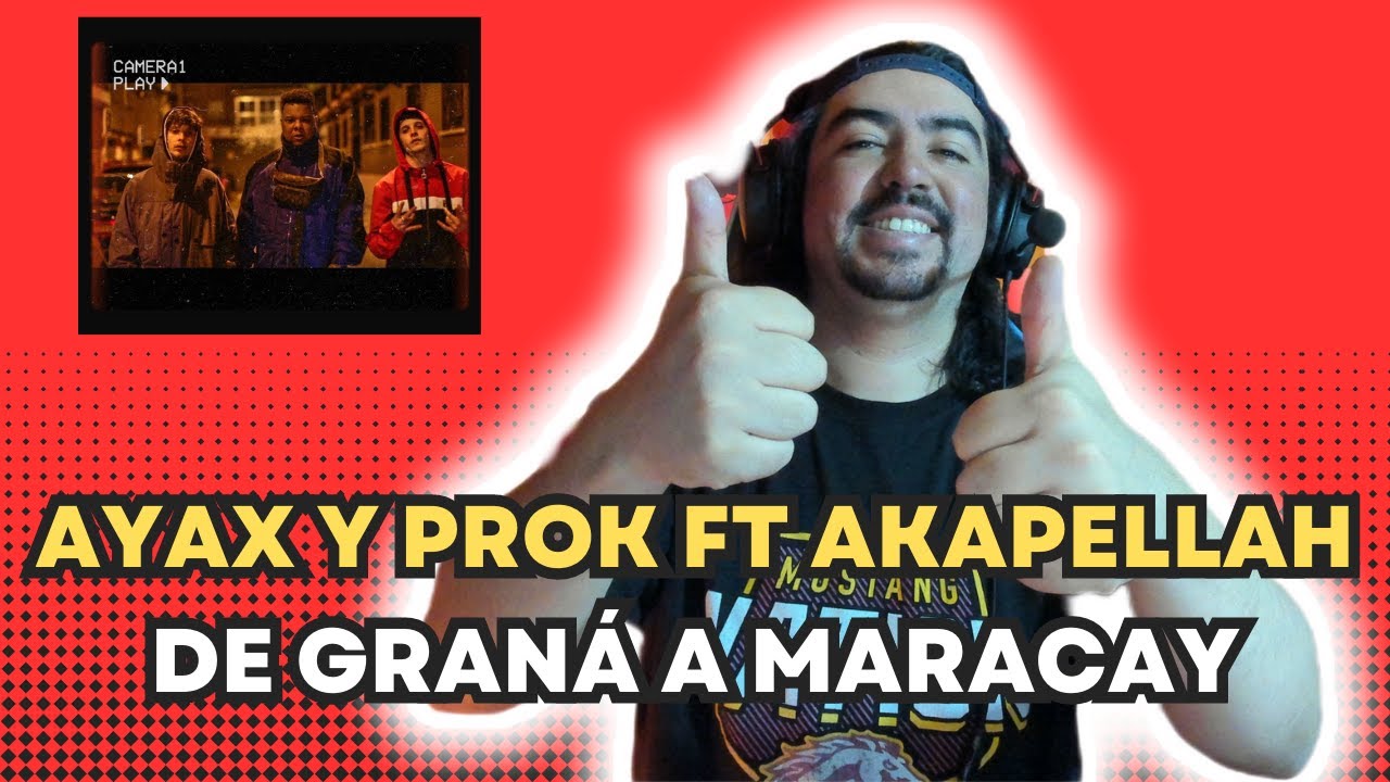 AYAX Y PROK FT AKAPELLAH - DE GRANÁ A MARACAY | VIDEOCLIP (PROD BLASFEM ...