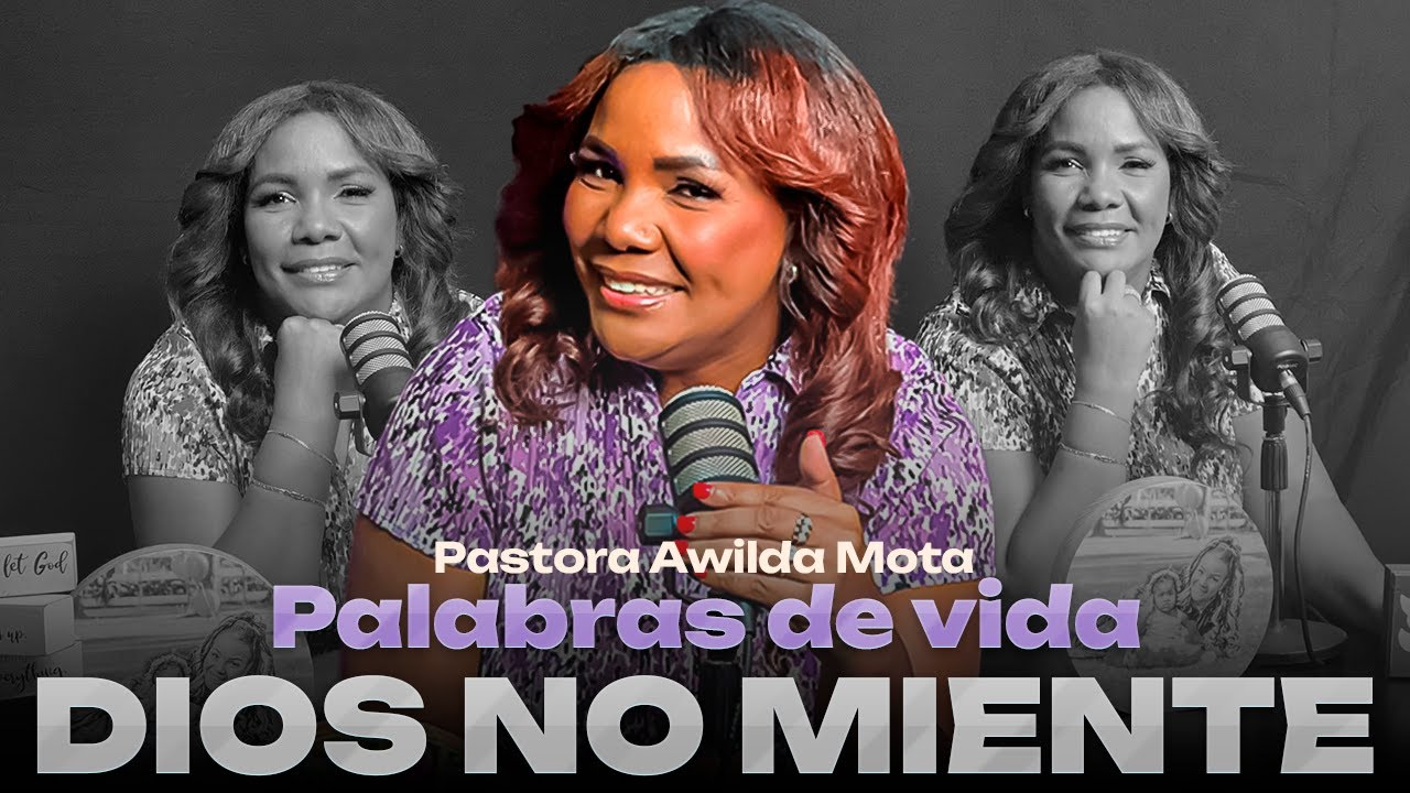 (EP1) DIOS NO MIENTE- pastora y profeta Awilda Mota #podcast - YouTube