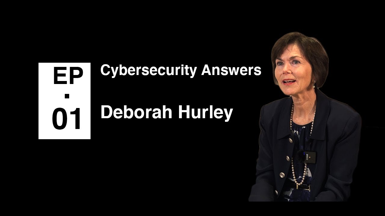 Cybersecurity Answers with Deborah Hurley (1/4) - YouTube