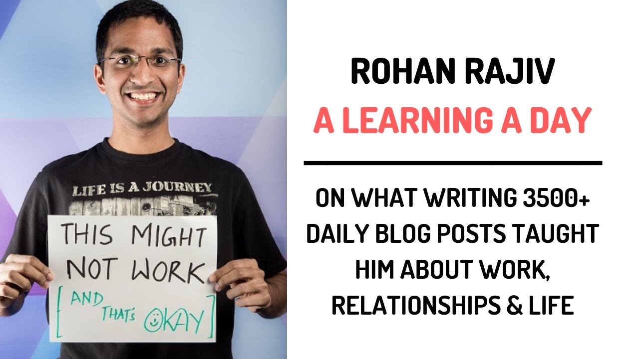 Podcast with Rohan Rajiv: 3500+ blog posts in 10 years, Technology ...