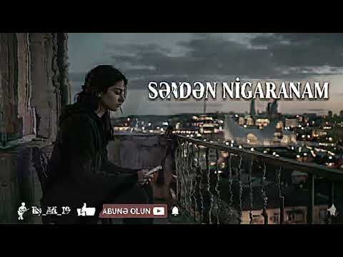 Səndən Nigaranam ( remix cover) YENI