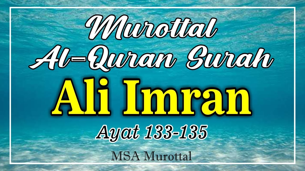 AL-QURAN SURAH ALI IMRAN AYAT 133-135 | MUROTTAL MERDU DAN FASIH - YouTube