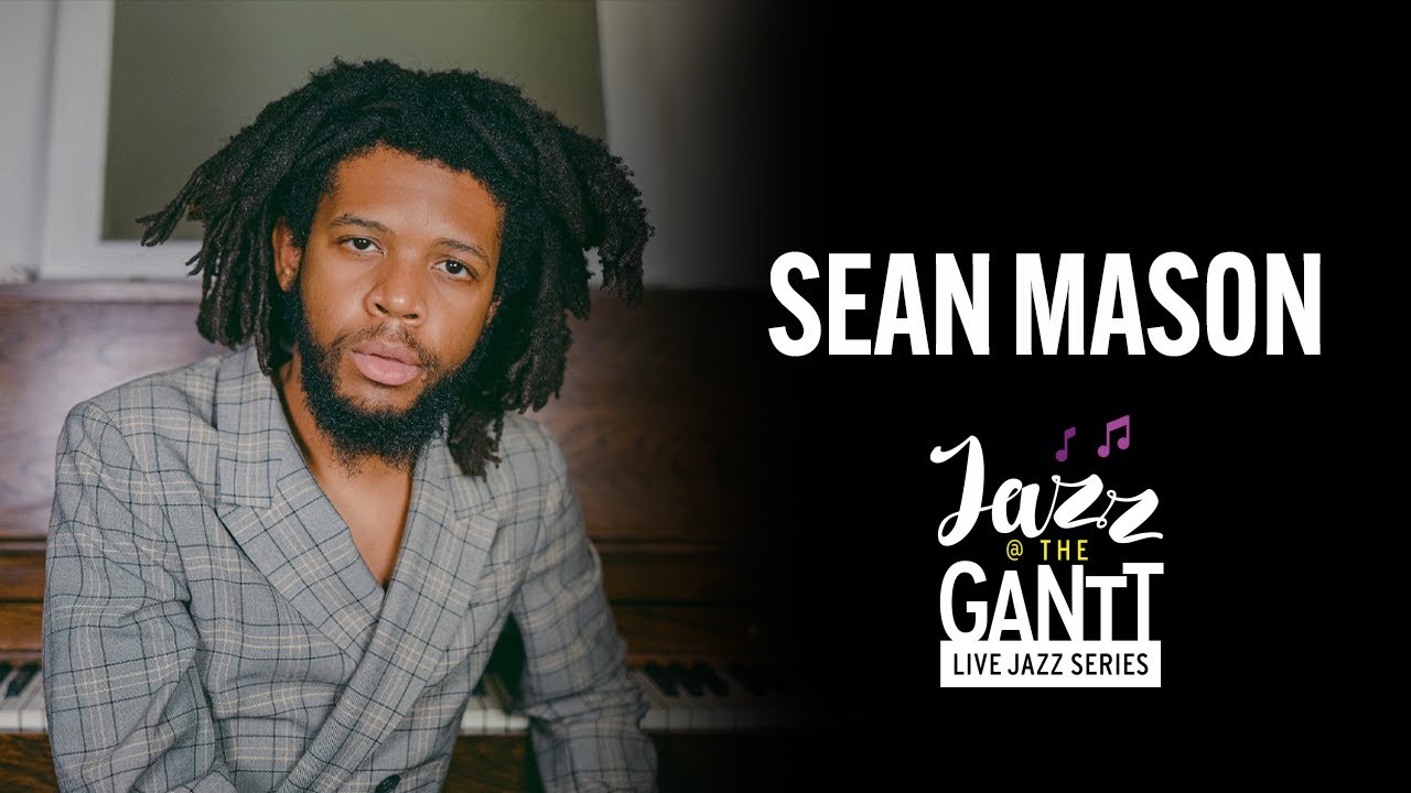 Sean Mason | Jazz @ The Gantt - YouTube