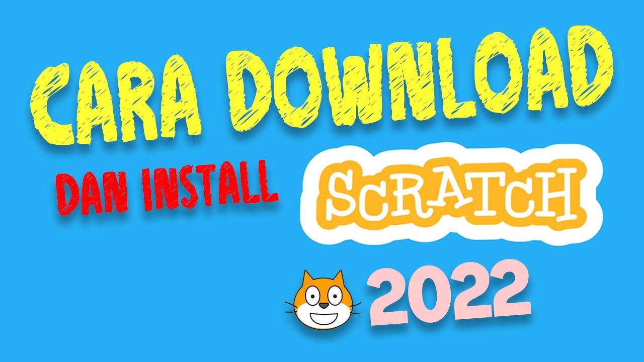 Cara Cepat Download dan install SCRATCH 3.29 (2022) - HOW TO / TRICK ...