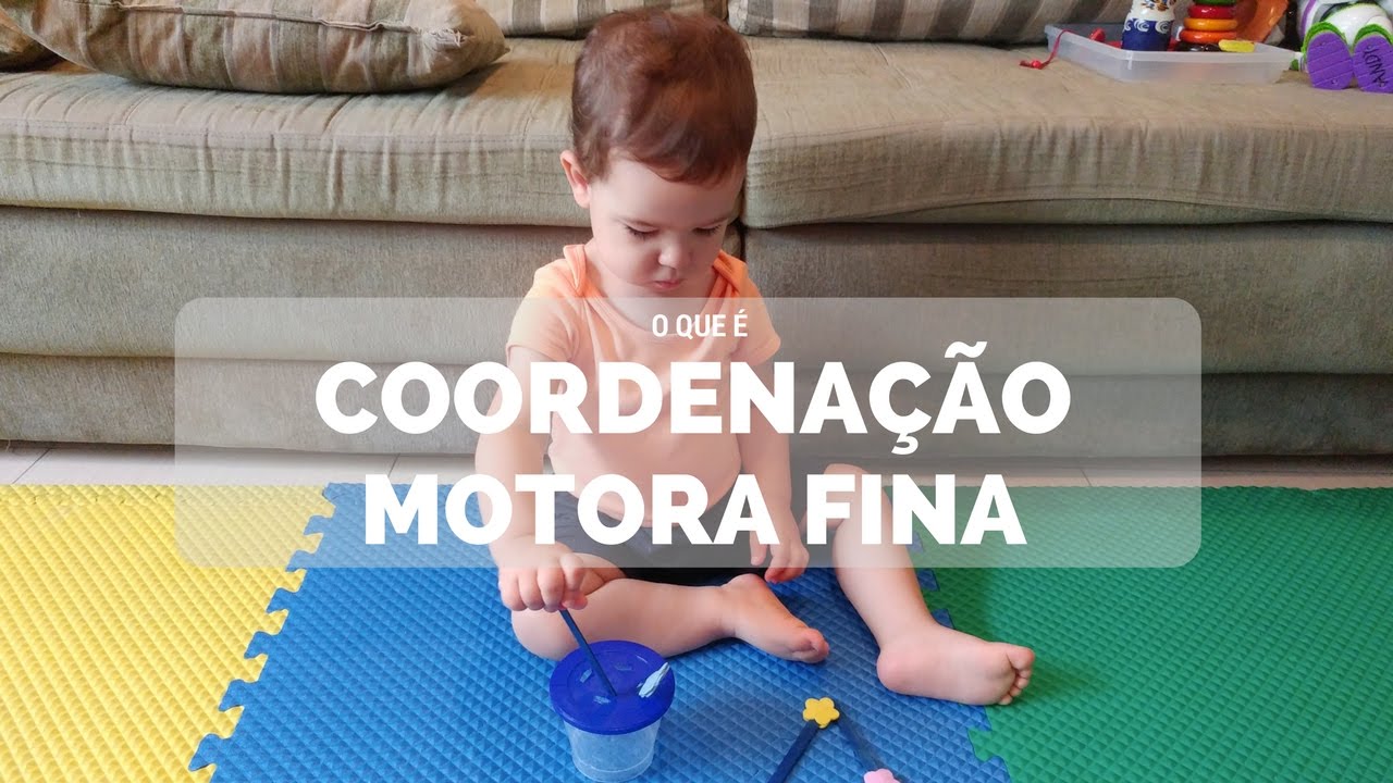 O QUE É COORDENAÇÃO MOTORA FINA - YouTube