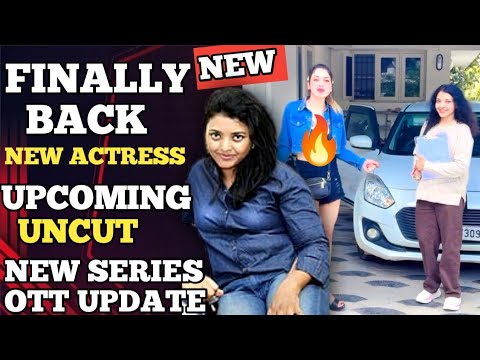 Finally back | upcoming series | exclusive ott update | new actress ...