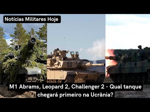 M1 Abrams, Leopard 2, Challenger 2 - Qual tanque chegará primeiro na Ucrânia? - YouTube