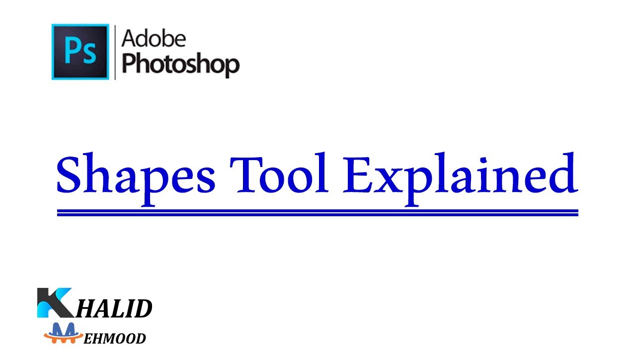 Shape Tool Explained! | Photoshop tutorial | By Khalid Mehmood - YouTube