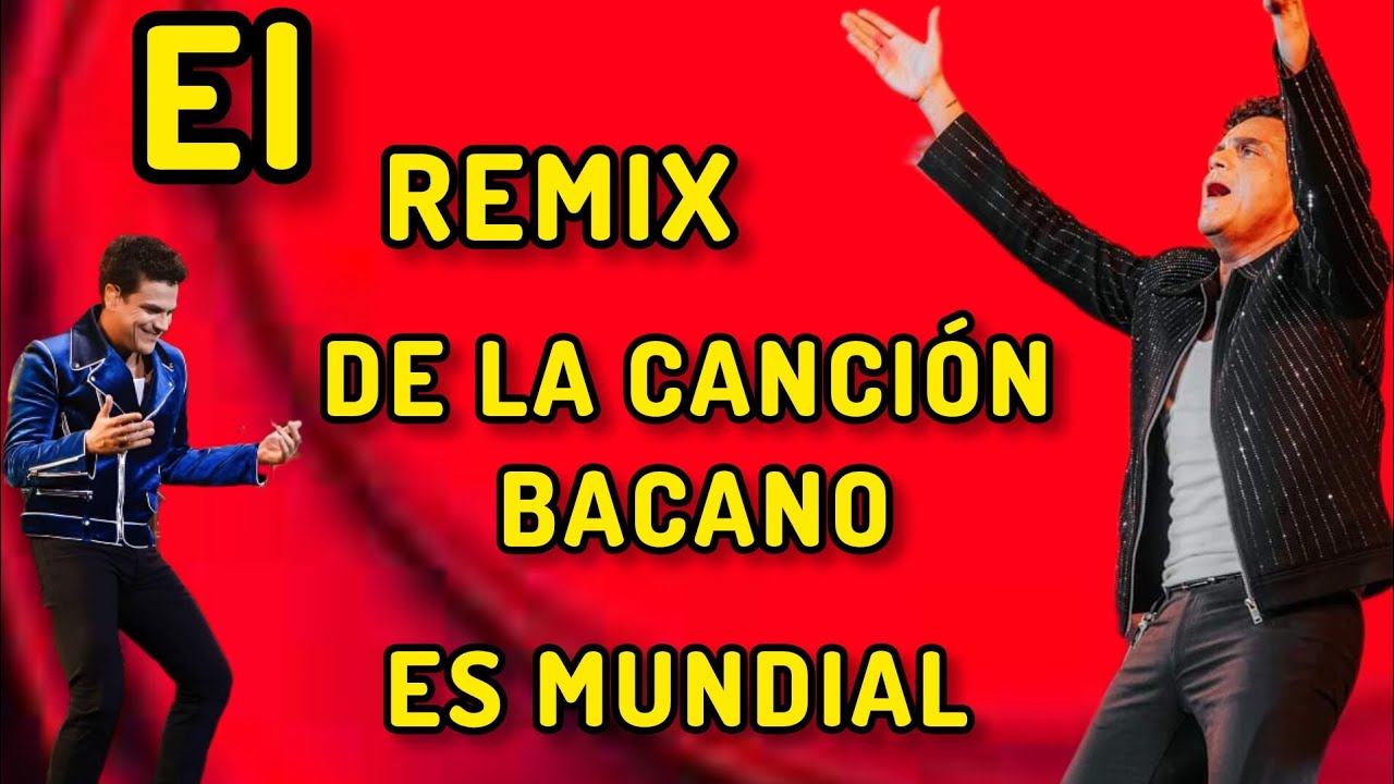 EL REMIX DE LA CANCIÓN BACANO DE SILVESTRE ES TODA UNA SENSACIÓN QUE ...
