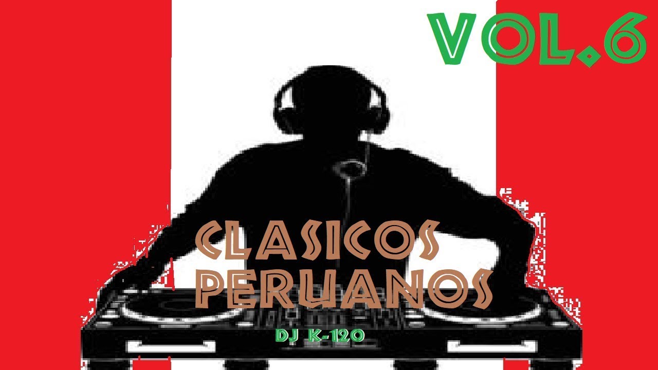 Mix Clasicos del Techno Peru Vol. 6 I The Sacados, Ilegales, 2 Raff ...