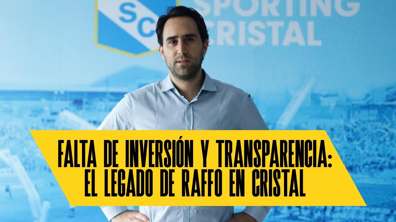 FALTA DE INVERSIÓN Y TRANSPARENCIA: EL LEGADO DE JOEL RAFFO EN SPORTING ...