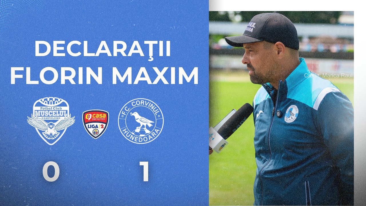 DECLARAŢII | Florin Maxim, după AFC Câmpulung Muscel - Corvinul, 0-1 ...