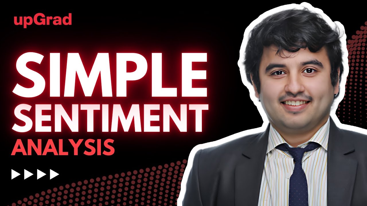Simple Sentiment Analysis NLP Tutorial UpGrad YouTube simple-sentiment-analysis-nlp-tutorial-upgrad-youtube