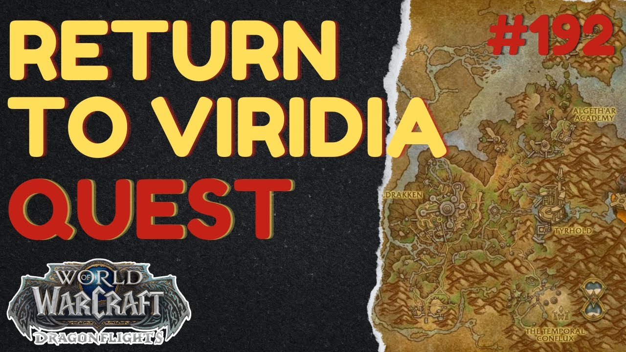 Return to Viridia | [QUEST] | [Thaldraszus] | WoW Dragonflight | ID: 73156 - YouTube