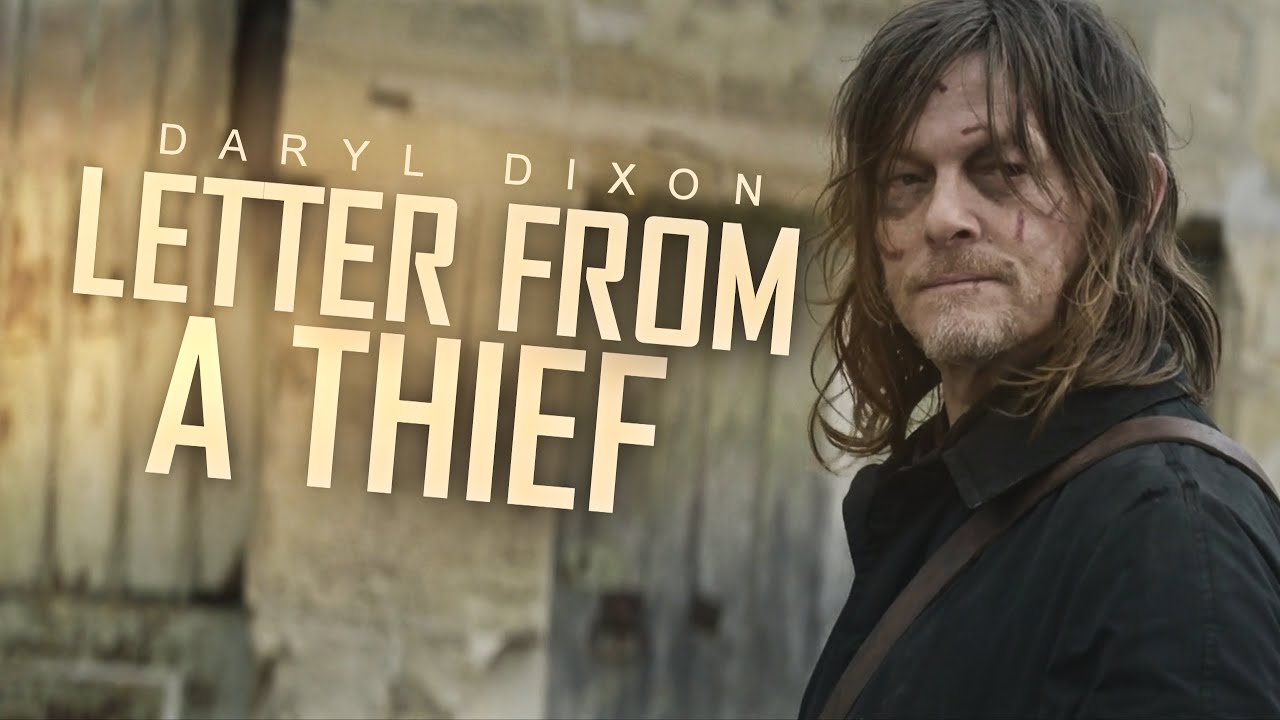 Daryl Dixon Tribute || Letter From A Thief (TWD) - YouTube