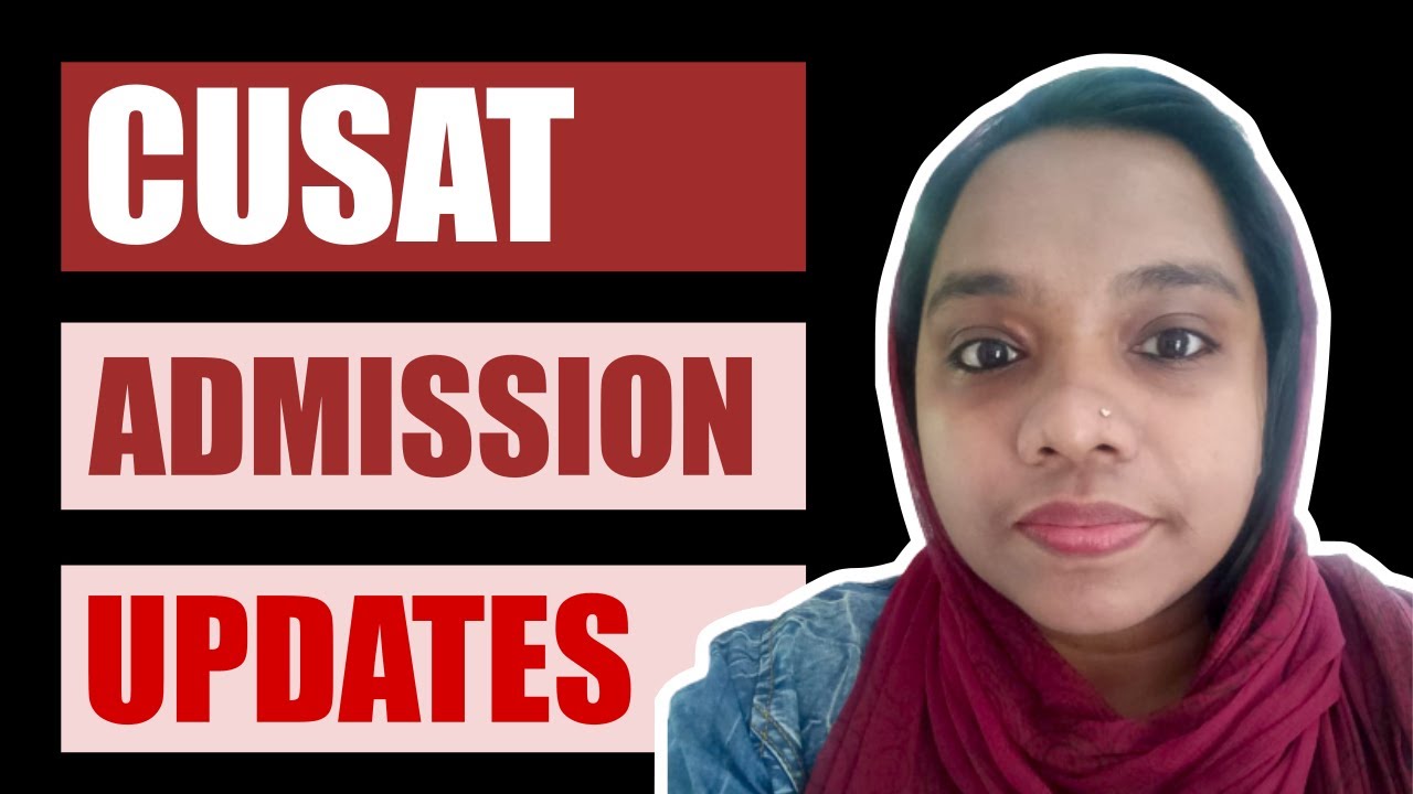 CUSAT admission latest updates || BTech || MTech || MBA || Five year ...