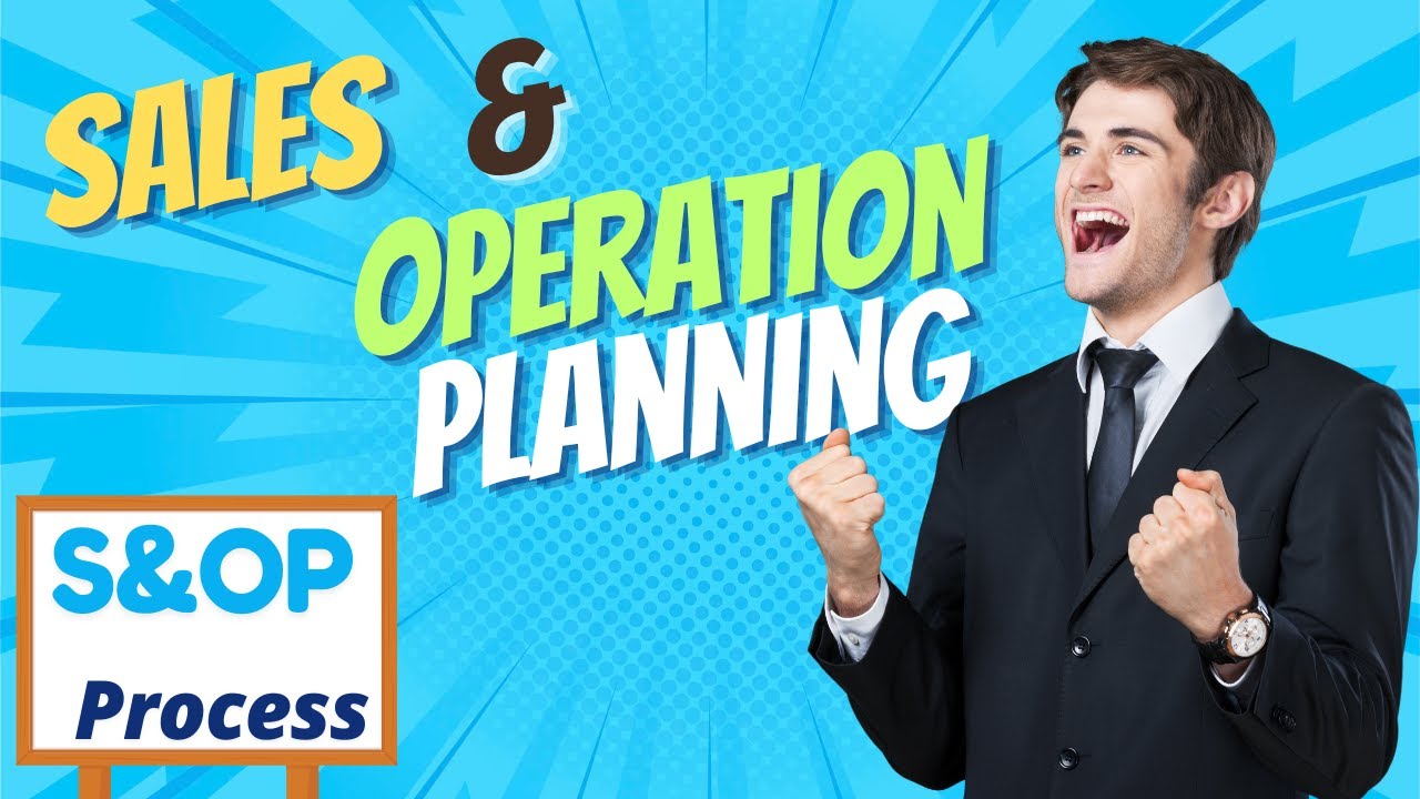 S&OP | Sales And Operations Planning | S&OP Planning Process | S&OP ...