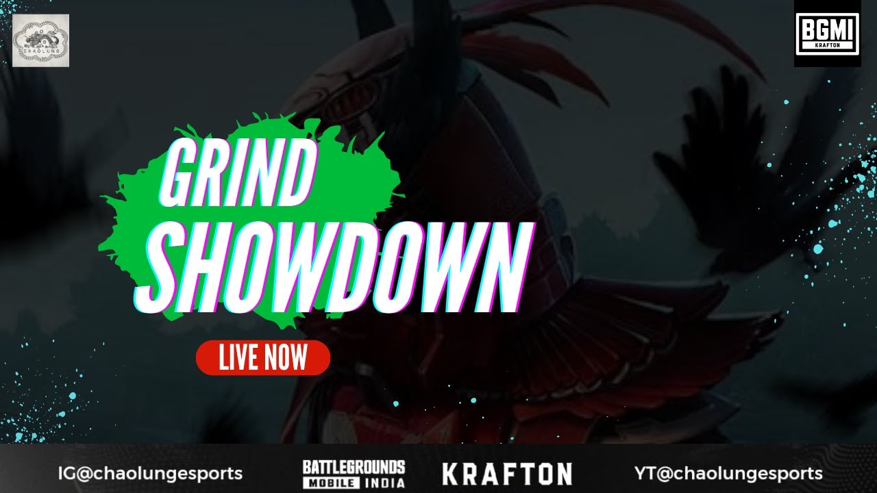 GRIND SHOWDOWN LIVE NOW || CHAOLUNG ESPORTS PRESENT - YouTube