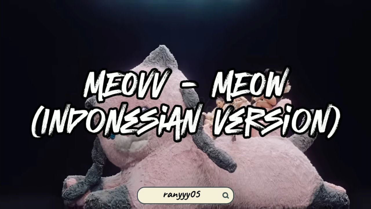 MEOVV - MEOW (Indonesian Version) - YouTube