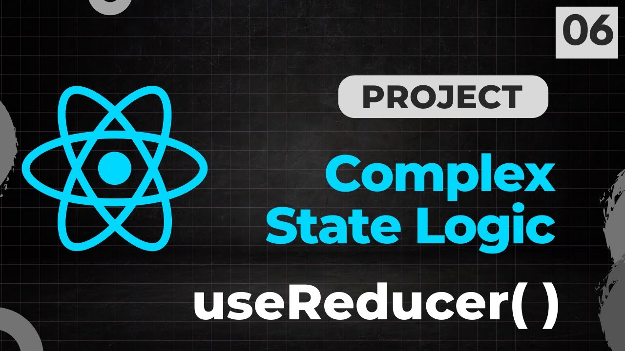 Advance Usereducer [project] Complex State Logic 06 Youtube