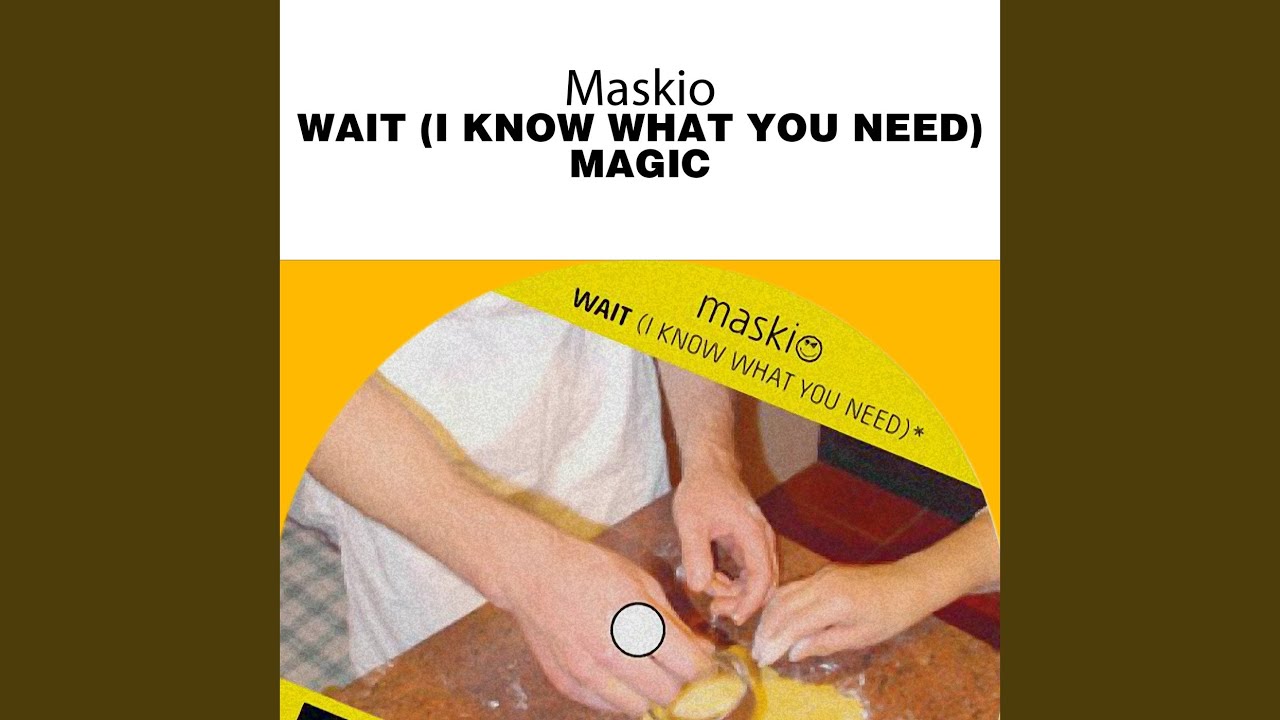 Wait I Know What You Need - YouTube