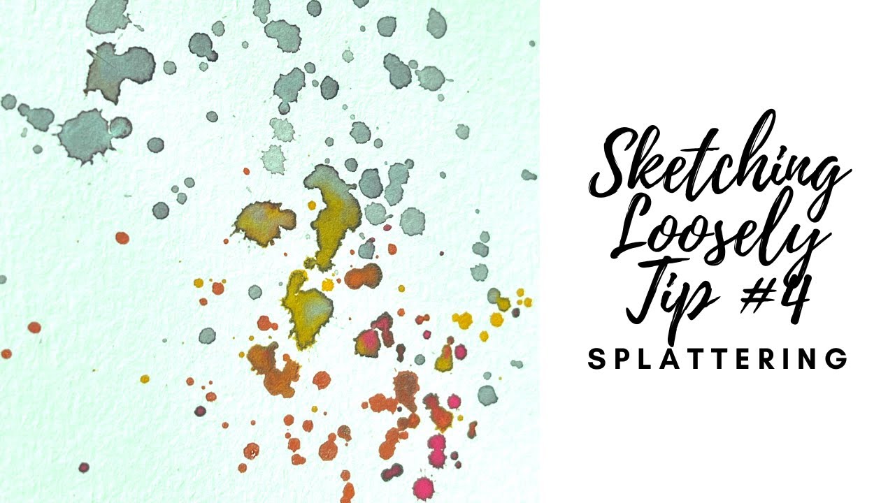 Sketching Loosely Tip 4 | Splattering (7 min) - YouTube