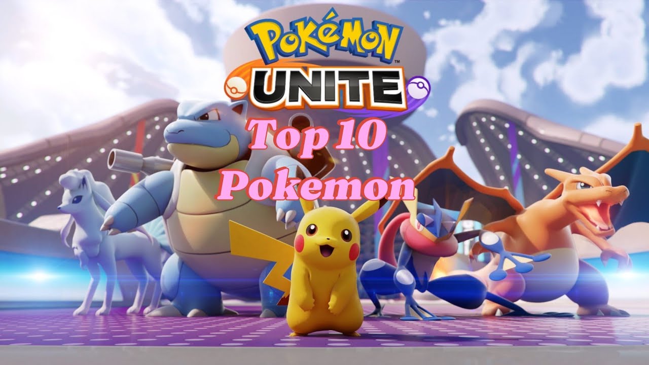 Top ten pokemon in pokemon unite.Most powerful,strongest,best,useful ...