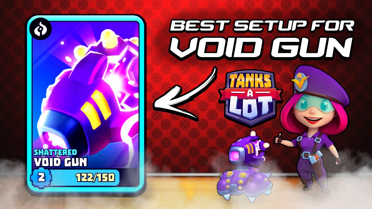 Best Setup for VOID GUN - Tanks A Lot - YouTube