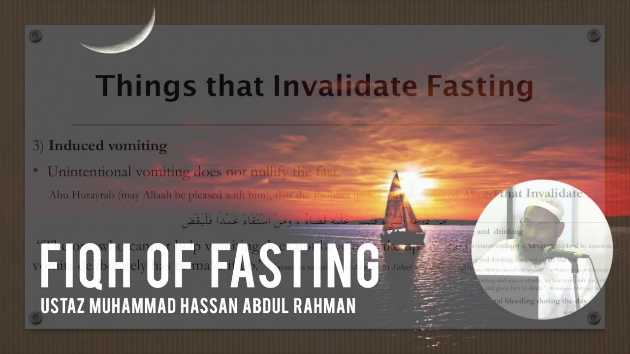 Part 11 - Things That Invalidate Fasting - Ustaz Muhammad Hassan Abdul ...
