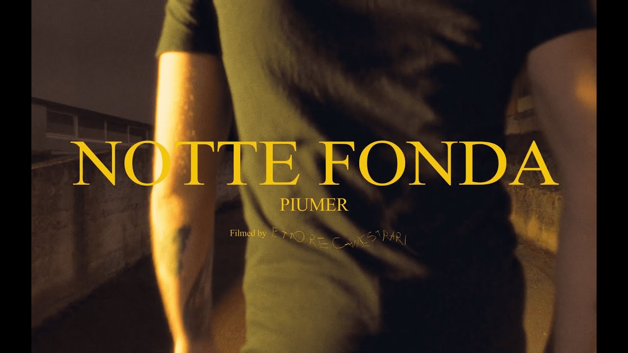 Piumer - NOTTE FONDA (prod.Joshy) - YouTube