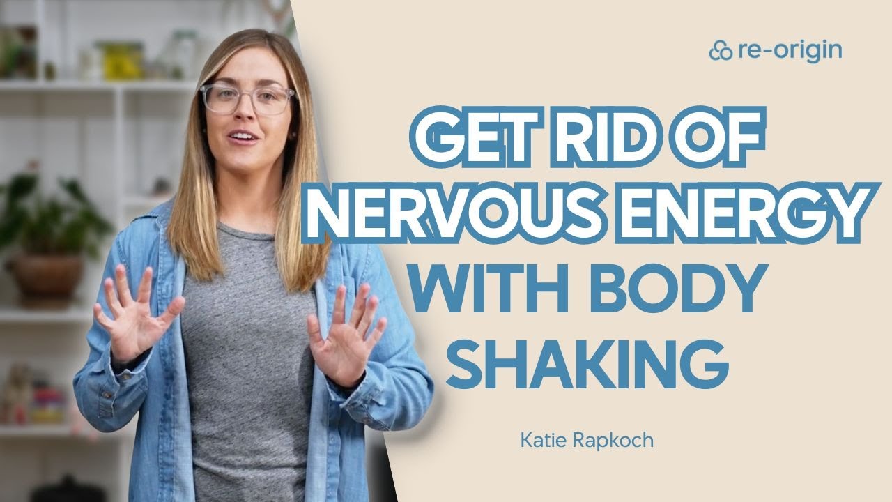 Get Rid of Nervous Energy With Body Shaking - YouTube