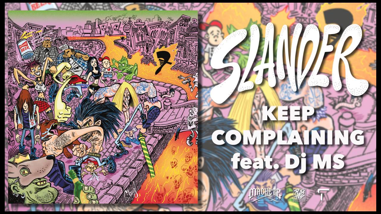 Slander - Keep Complaining (feat. Dj MS) - YouTube