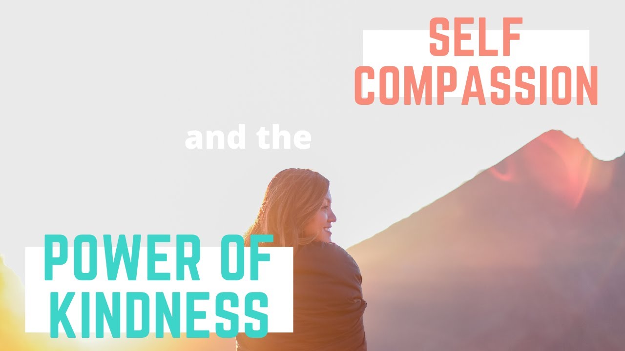 Self Compassion and the Power of Kindness | Wilson Counseling - YouTube