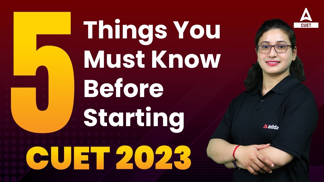 5 Things You Must Know Before Starting CUET 2023 Preparation | By ...