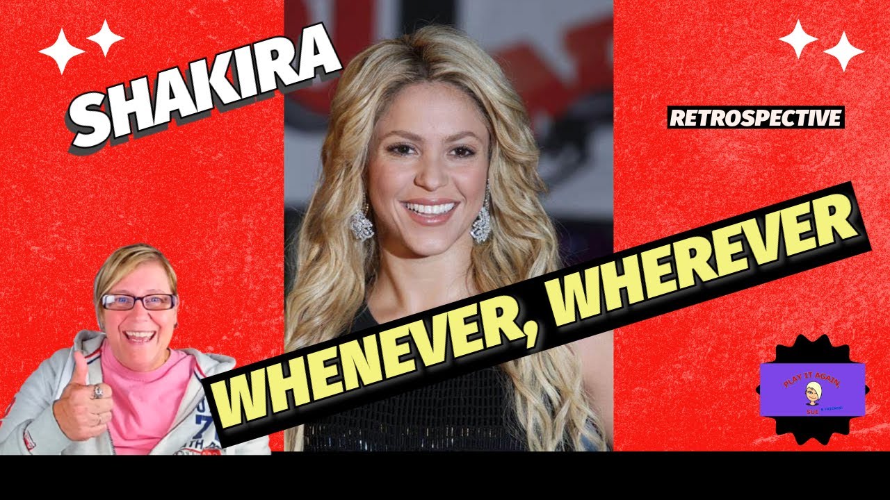 WHENEVER, WHEREVER by SHAKIRA ~ Retrospective - YouTube