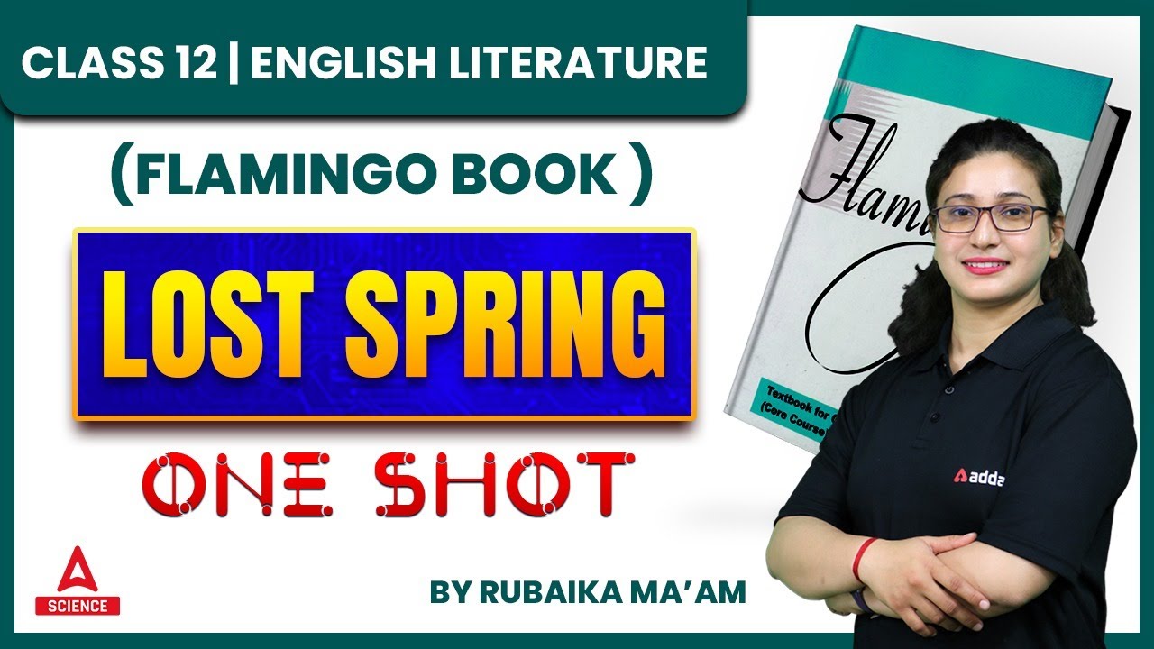 Class 12 English | Literature (Flamingo book ) Lost Spring | One Shot ...