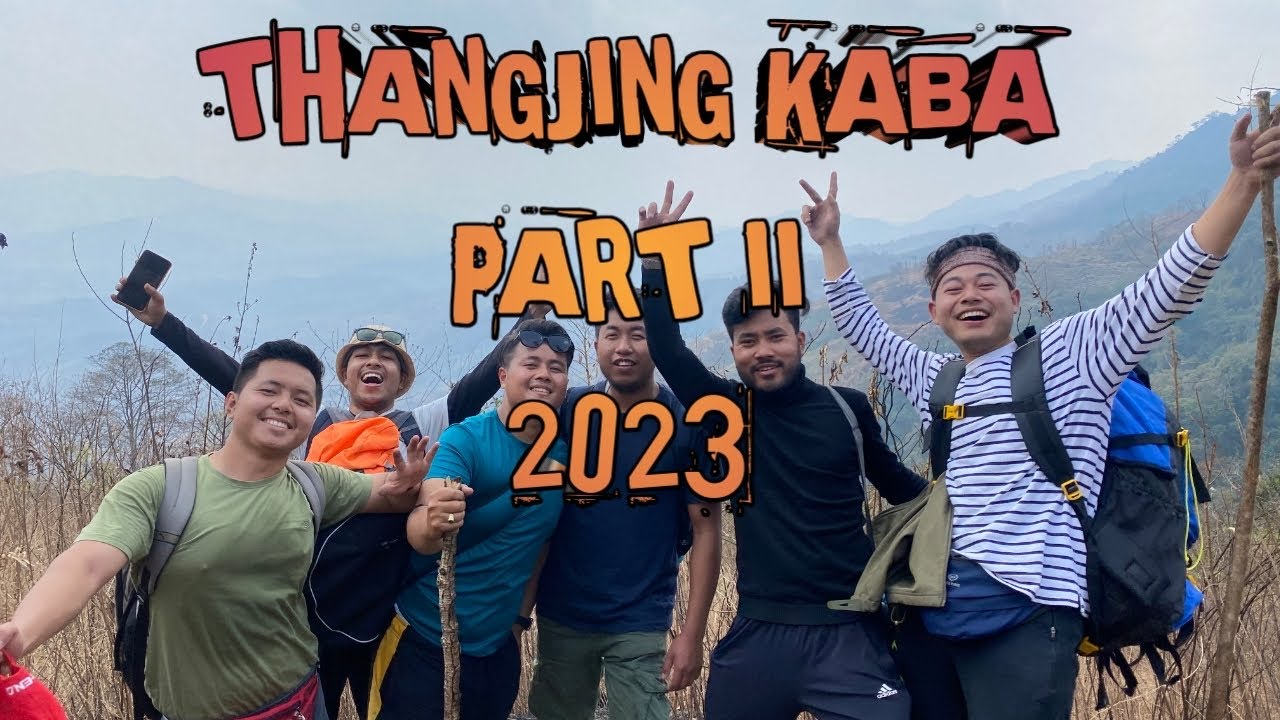 THANGJING CHING KABA ||Part 2 Dangerous Encounter | VLOG! - YouTube