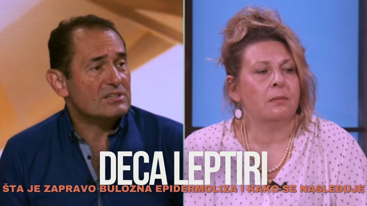 Tezak zivot dece leptira - Sta je zapravo bulozna epidermoliza i kako ...