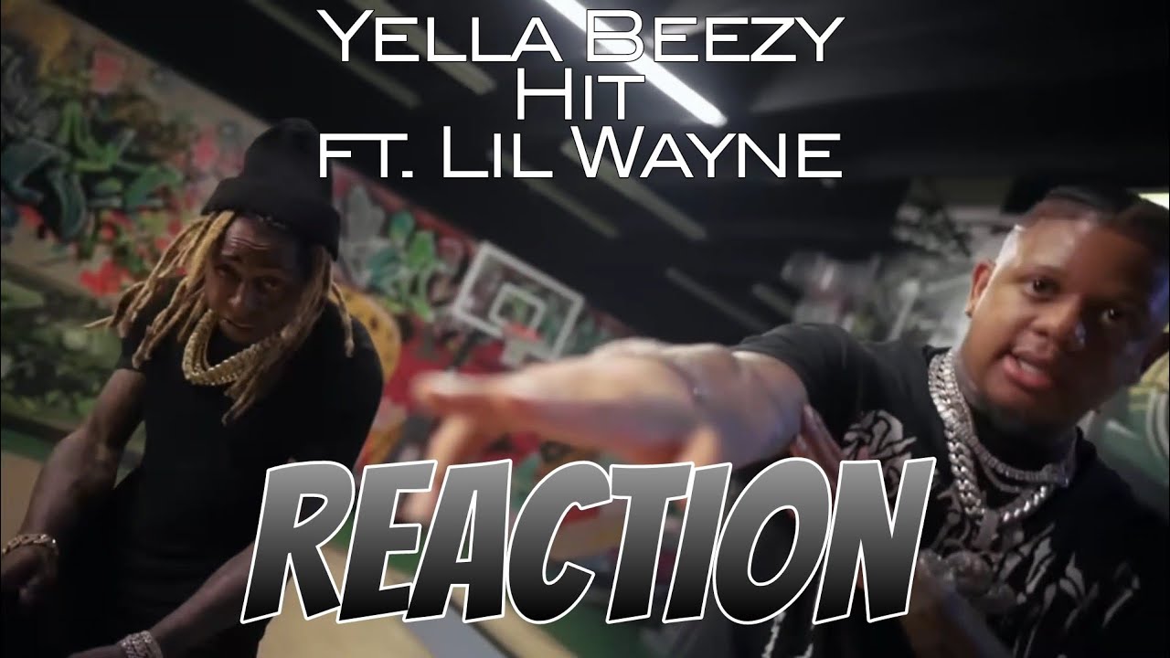Yella Beezy- HIT ft. Lil Wayne (Reaction) - YouTube