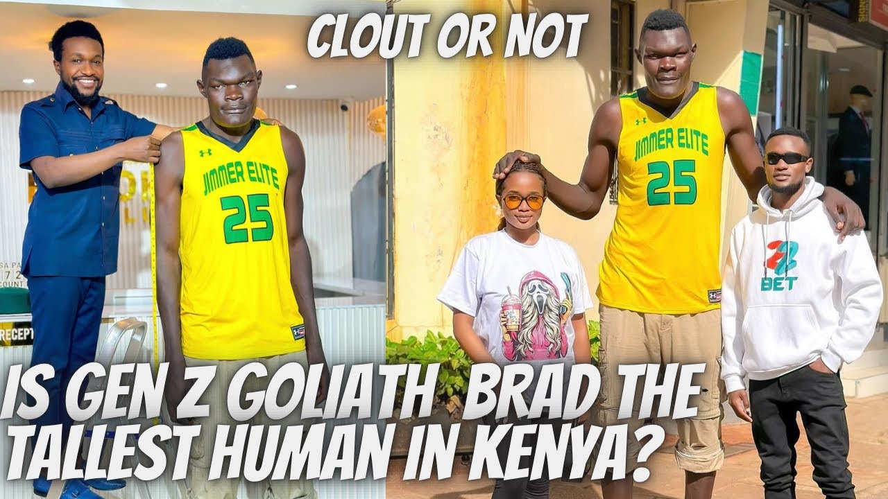 Is BRADLEY (Gen Z Goliath) The Tallest Man In Kenya? - Clout Or Not ...