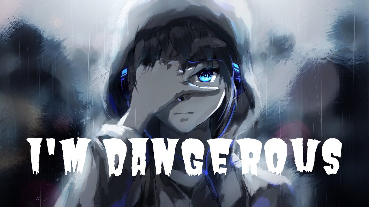 Nightcore - I'm dangerous ( Lyrics ) - YouTube