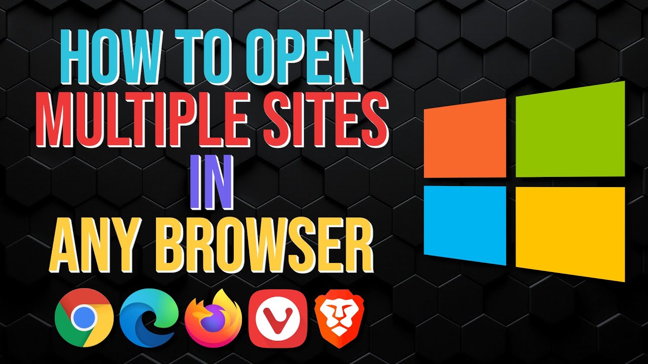 How To Open Multiple Sites In Any Browser Quickly Windows 10 YouTube How To Open Multiple Sites In Any Browser Quickly Windows 10 YouTube